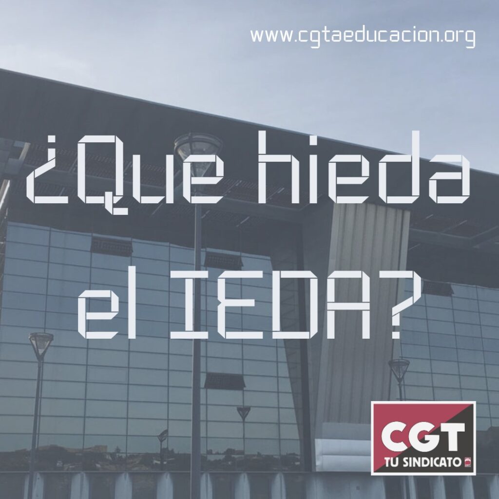 ¿Que hieda el IEDA? | CGT Enseñanza Andalucía